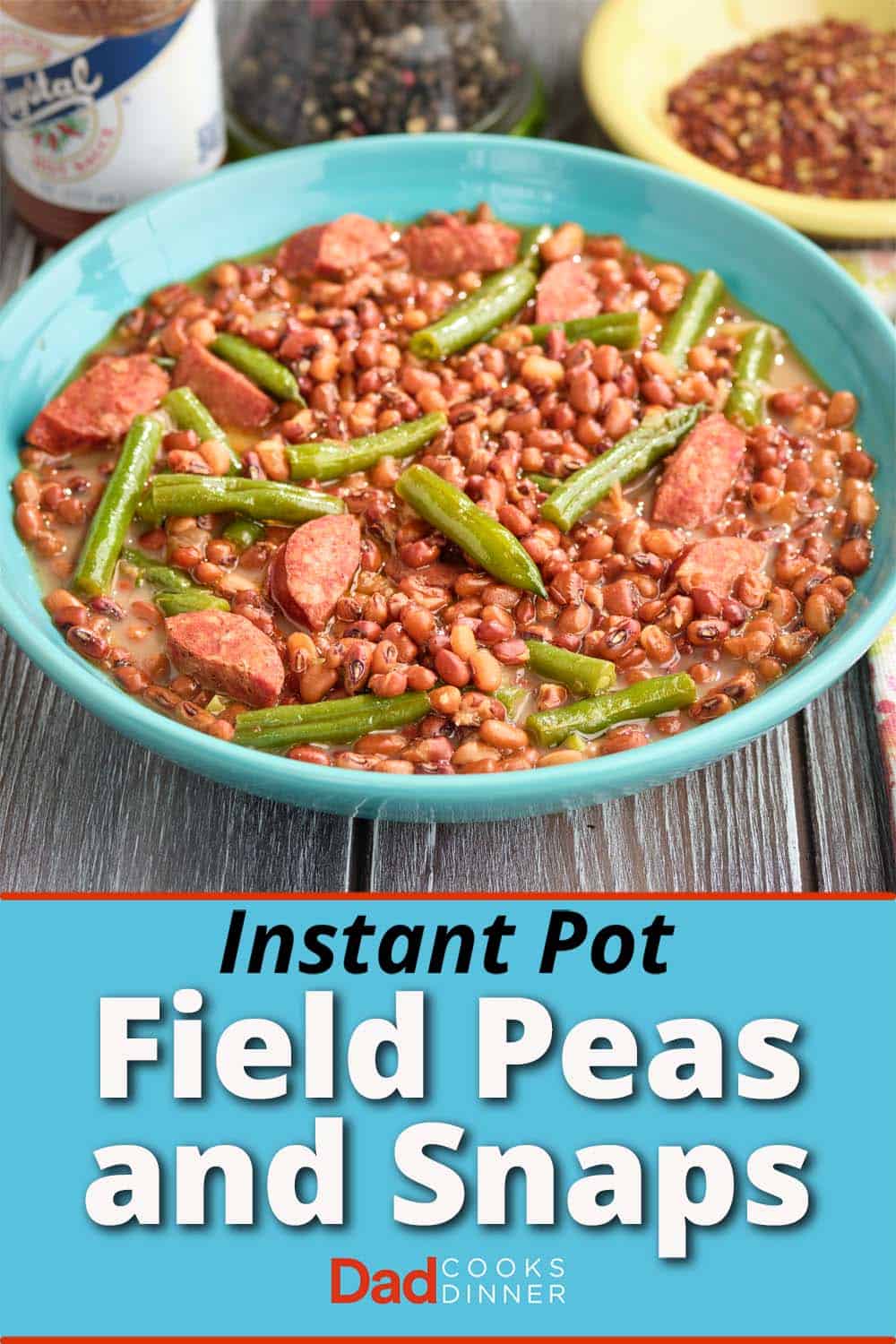 Instant Pot Field Peas and Snaps - DadCooksDinner